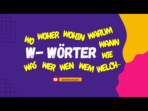 #37 German W-Questions Explained | Was Warum Wer Wen Wem Wo Wohin Woher Wie & Wann-Compounds Welch-