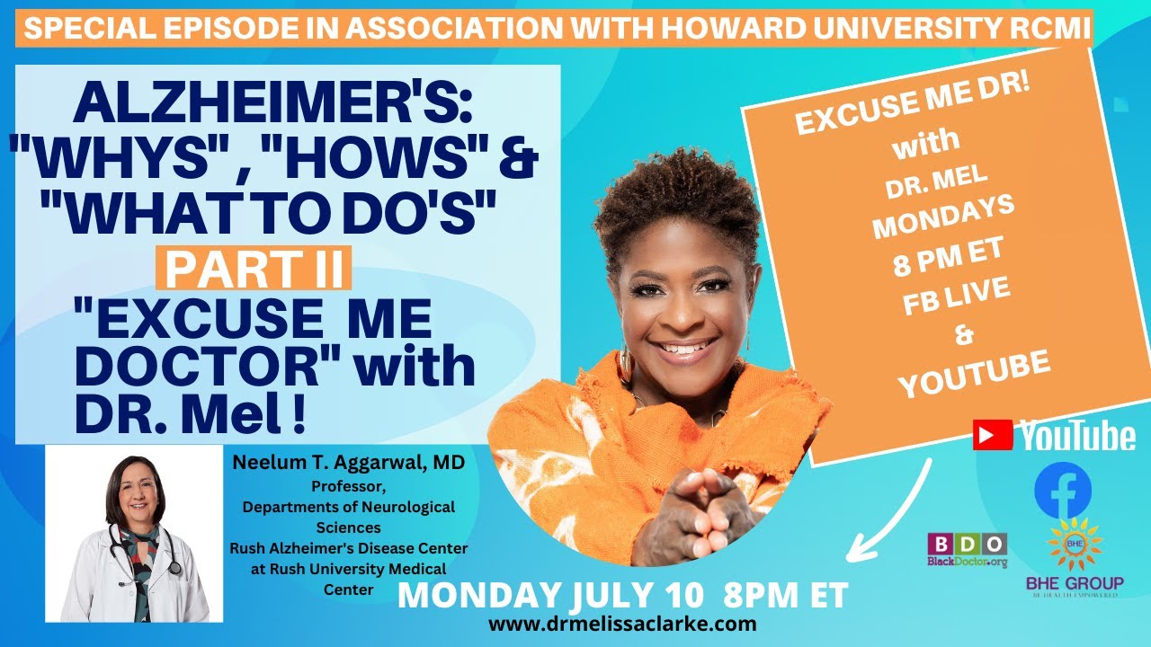 EXCUSE ME DR. with DR MEL; ALZHEIMER'S: THE WHY'S, HOW'S & WHAT TO DO'S ...