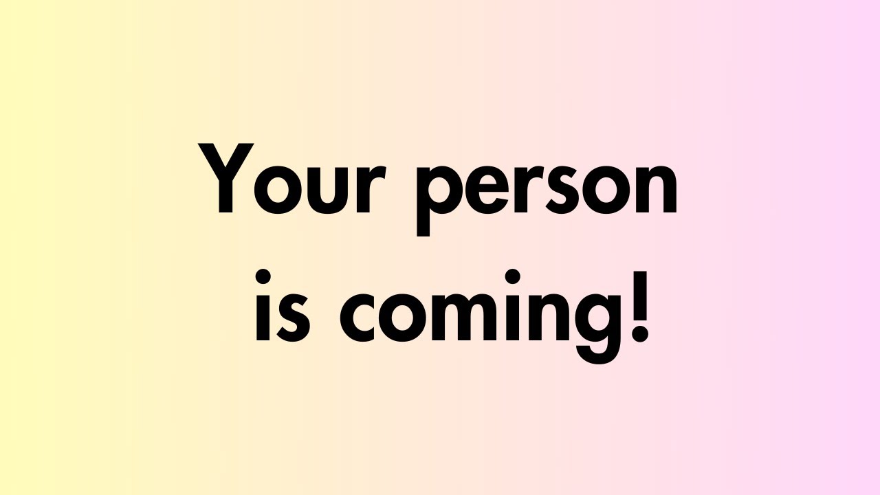 Angels say | Your person is coming! | Angel Message - YouTube