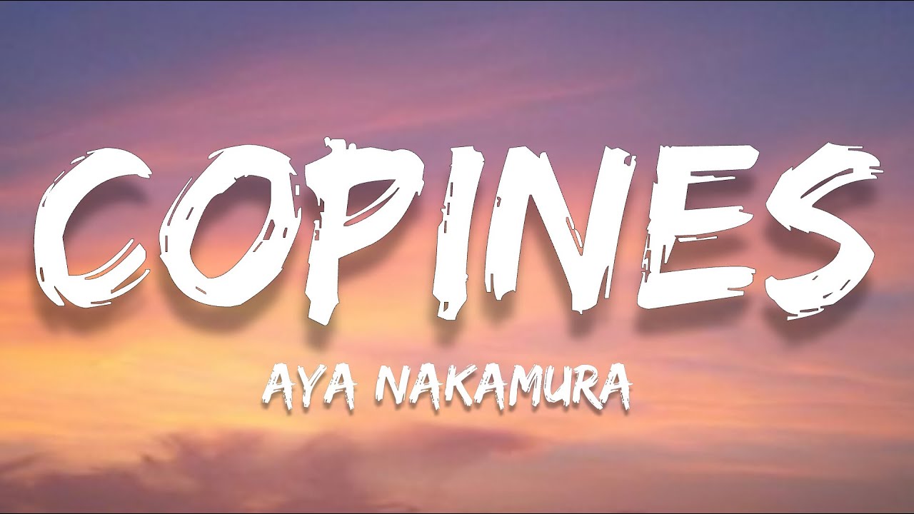 AYA NAKAMURA - COPINES (LYRICS) - YouTube