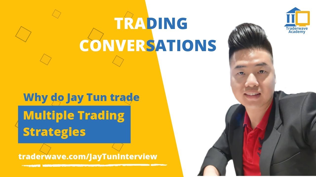 Jay Tun shares why he trade multiple trading strategies - YouTube
