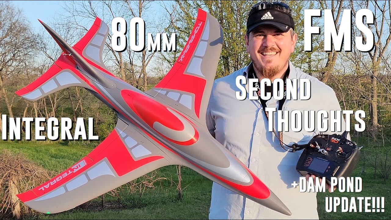 FMS - Integral - 80mm - Second Thoughts + Dam Pond Update!!! - YouTube