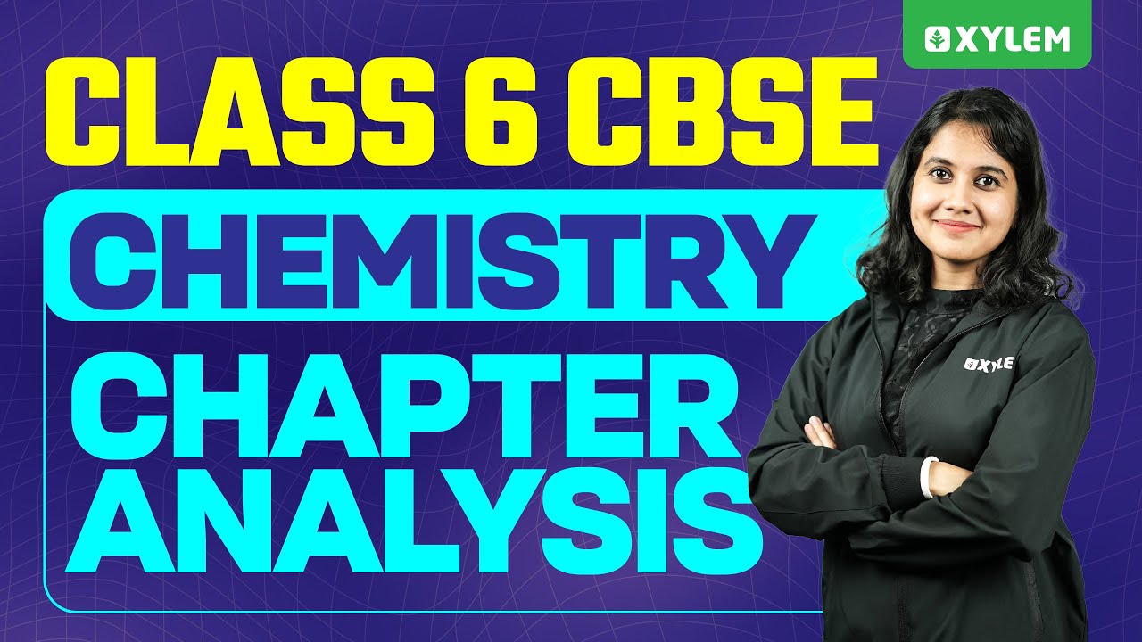 Class 6 CBSE Chemistry | Chapter Analysis | Xylem Class 6 CBSE - YouTube