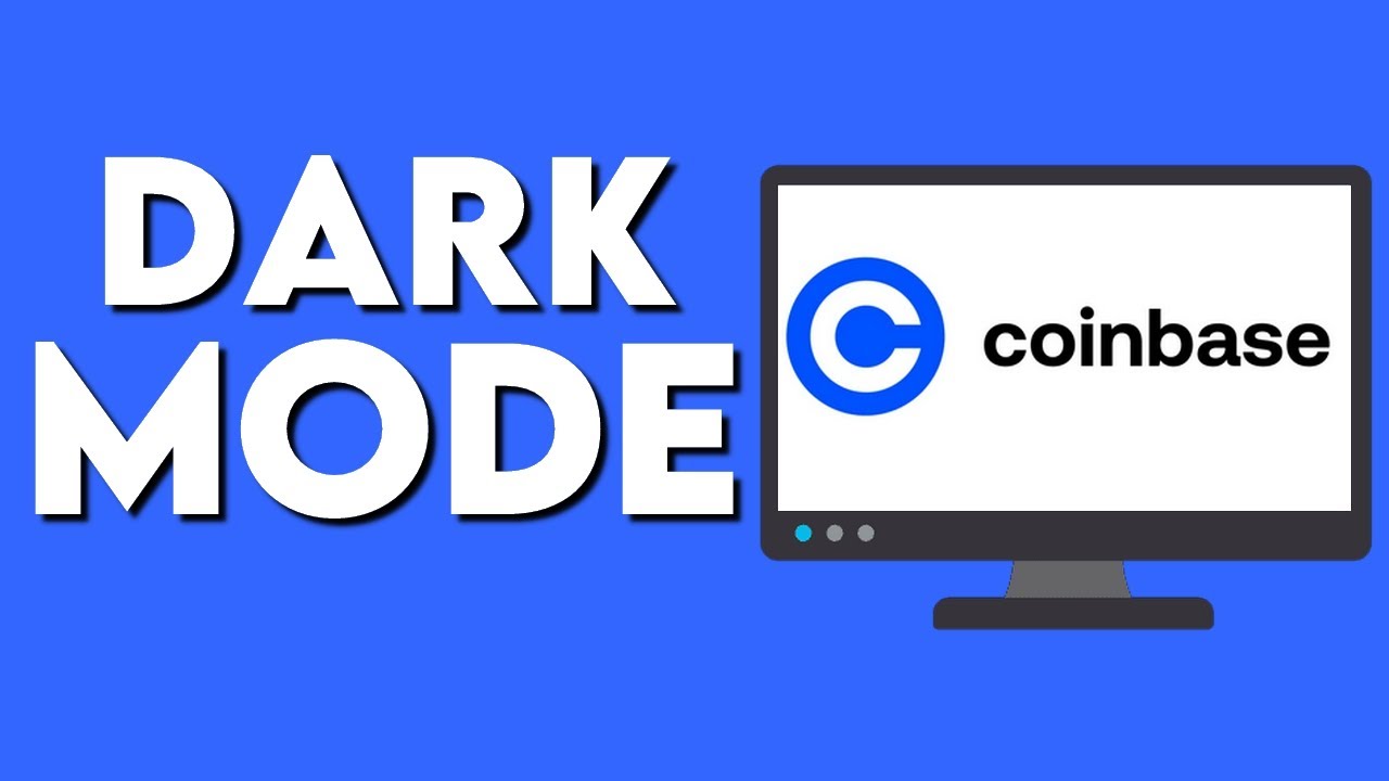 How To Get and Enable The Dark Mode on Coinbase - YouTube