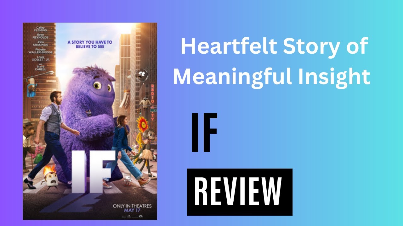 If Film Review (Heartfelt Story of Meaningful Insight) - YouTube