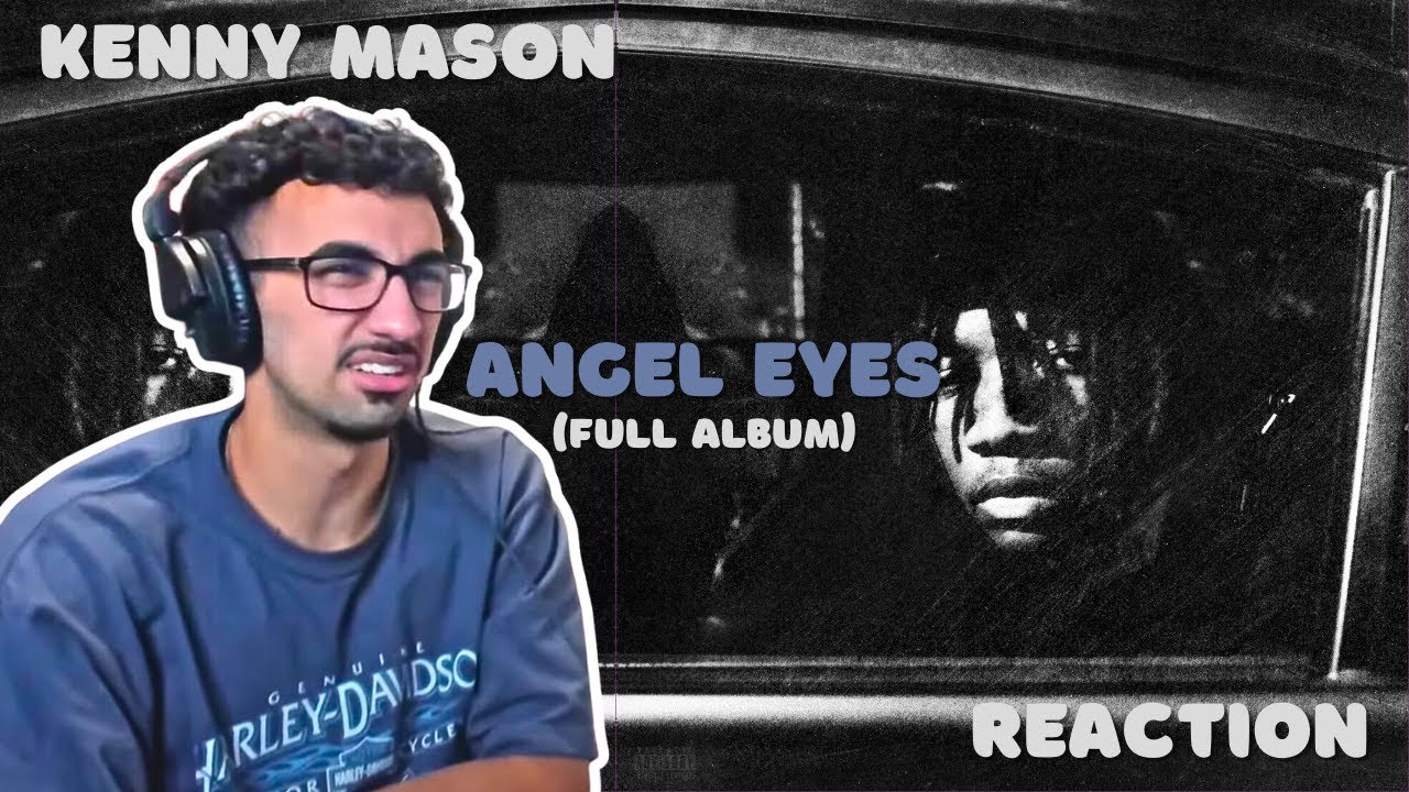 First Time Listening To Kenny Mason | Angel Eyes (Full Album Reaction ...