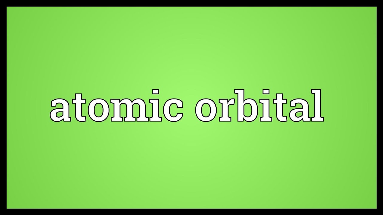 Atomic orbital Meaning - YouTube