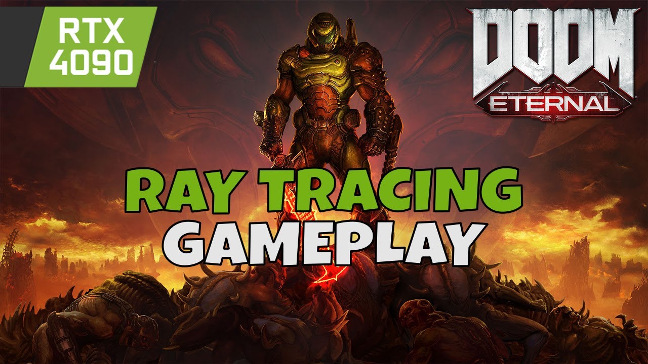 RTX 4090 - DOOM ETERNAL - 4K Ray Tracing Native DLSS Gameplay Benchmark ...