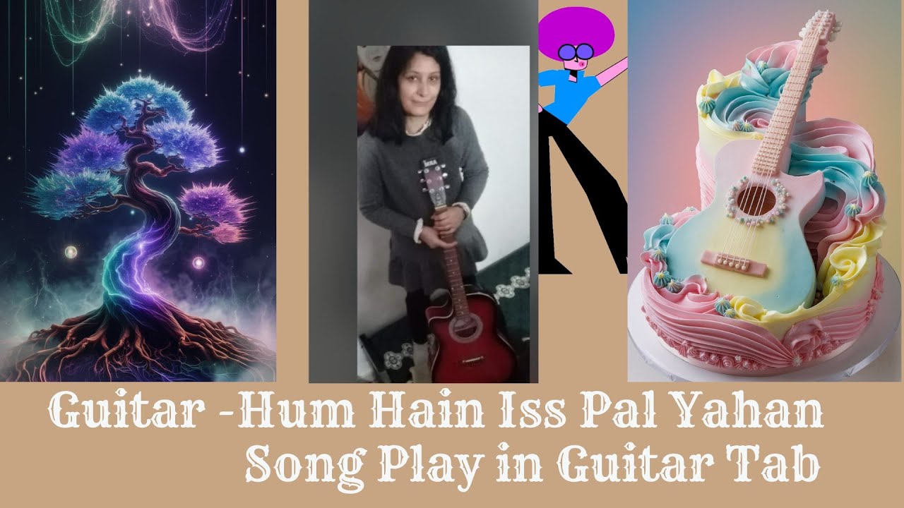 #Guitar - Hum hain Iss Pal Yahan Song Play in Guitar Tab #guitar #tabs ...
