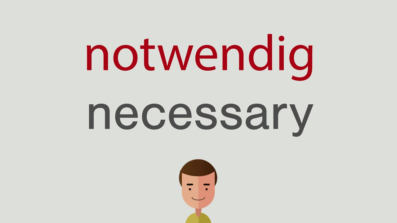 Wie heißt notwendig auf englisch - YouTube