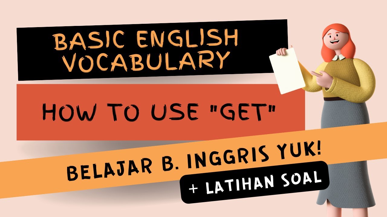 Cara Menggunakan "Get" | Basic English Vocabulary Lesson 13 - YouTube
