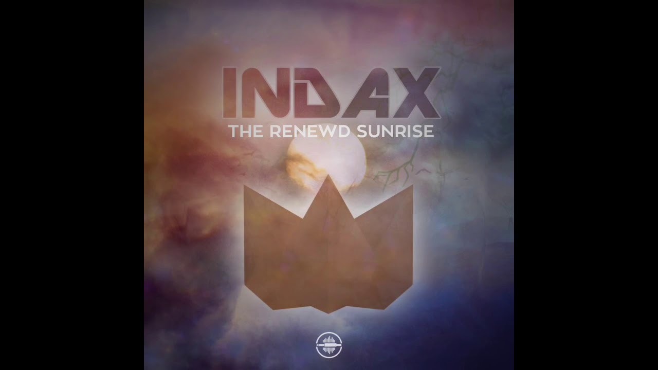 INDAX - The Renewed Sunrise - YouTube