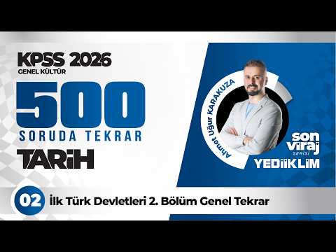 2-Tarih Genel Tekrar Kampı |  2-İlk Türk Devletleri 2.Bölüm - Ahmet Uğur Karakuza