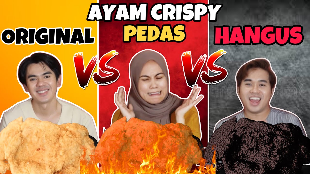 MAKAN AYAM CRISPY ORIGINAL vs HANGUS vs PEDAS! - YouTube