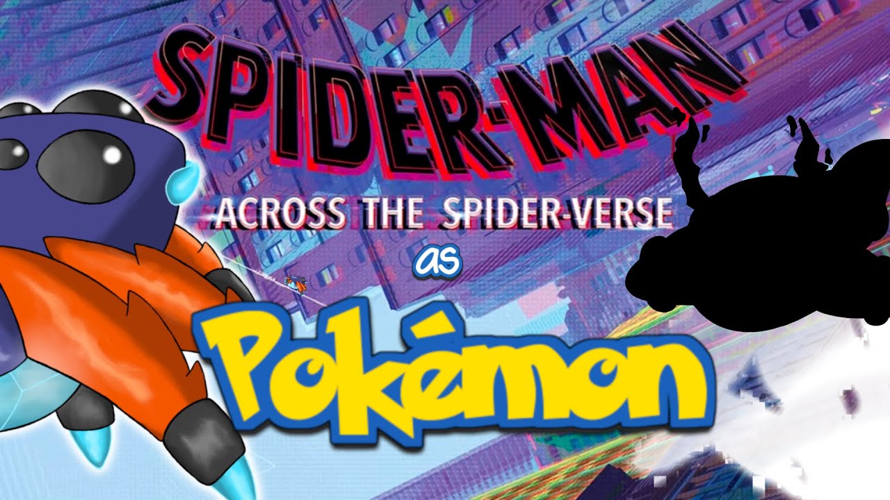 Spider-Man Across the SPIDER-VERSE as POKÉMON - YouTube