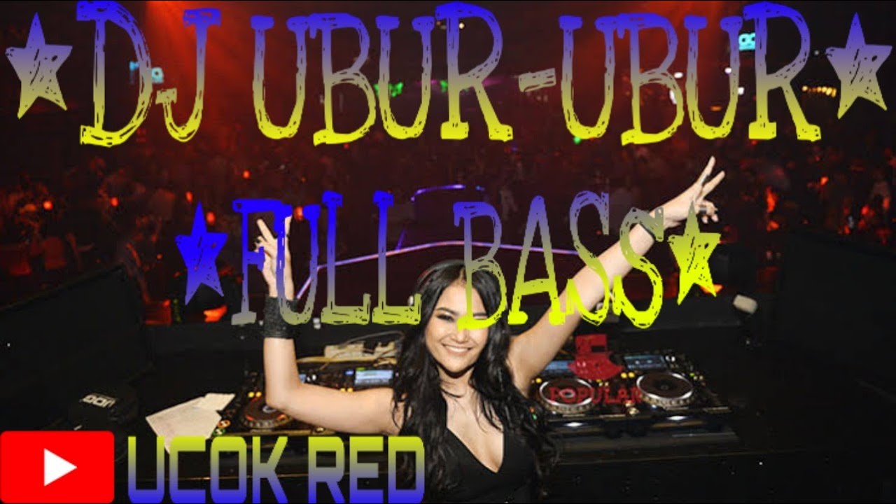 DJ UBUR-UBUR REMIX-tiktok - YouTube