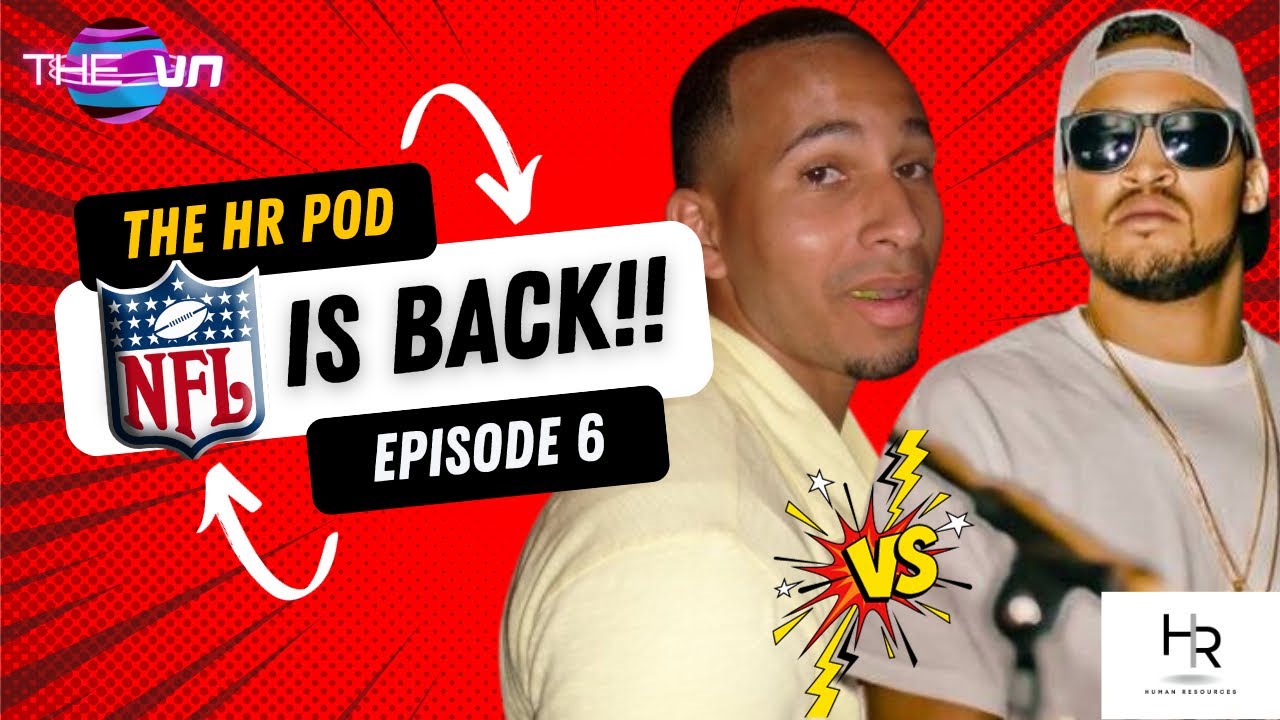 THE NFL IS BACK BABBYYYY! - The HR Podcast Episode 6 - YouTube