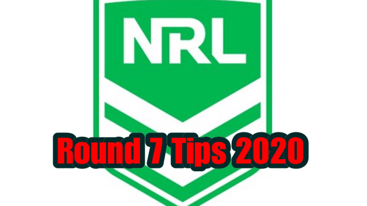 Round 7 NRL Tips 2020 - YouTube