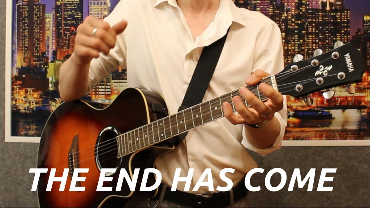 The Guitar Song The End Has Come (Suitable For Beginners) - YouTube