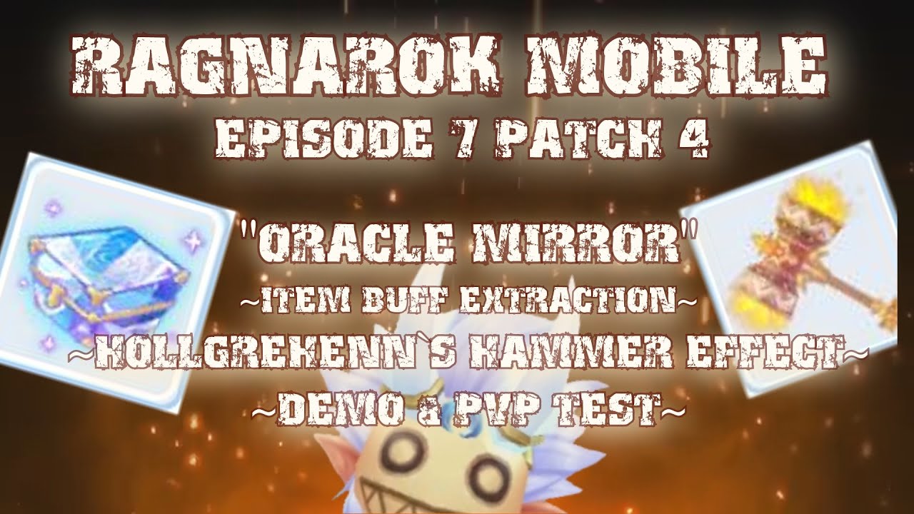 [Ragnarok Mobile EP7 Part 4]Oracle Mirror Hollgrehenn`s Hammer Buff ...