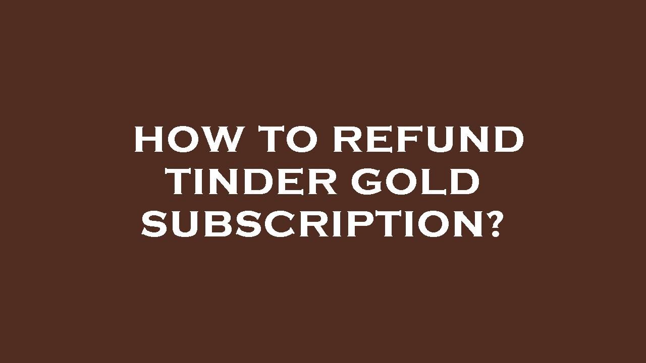 How to refund tinder gold subscription? - YouTube