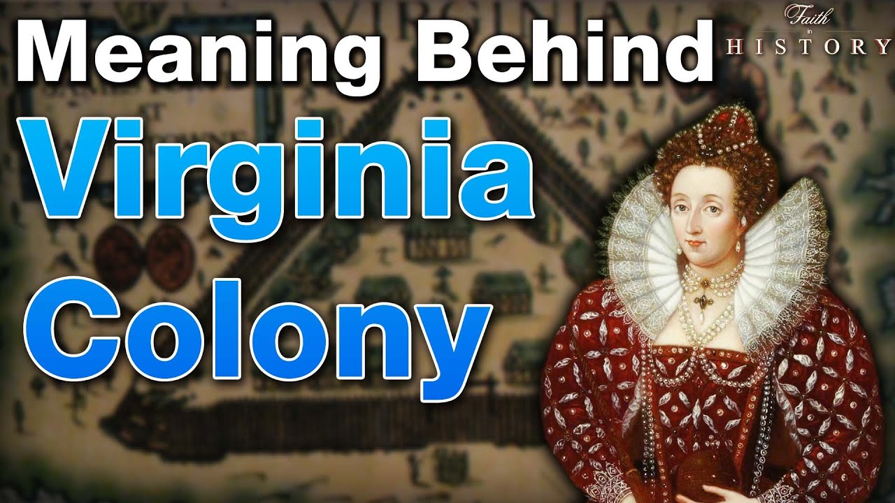 Virginia Colony named for Queen Elizabeth I - YouTube
