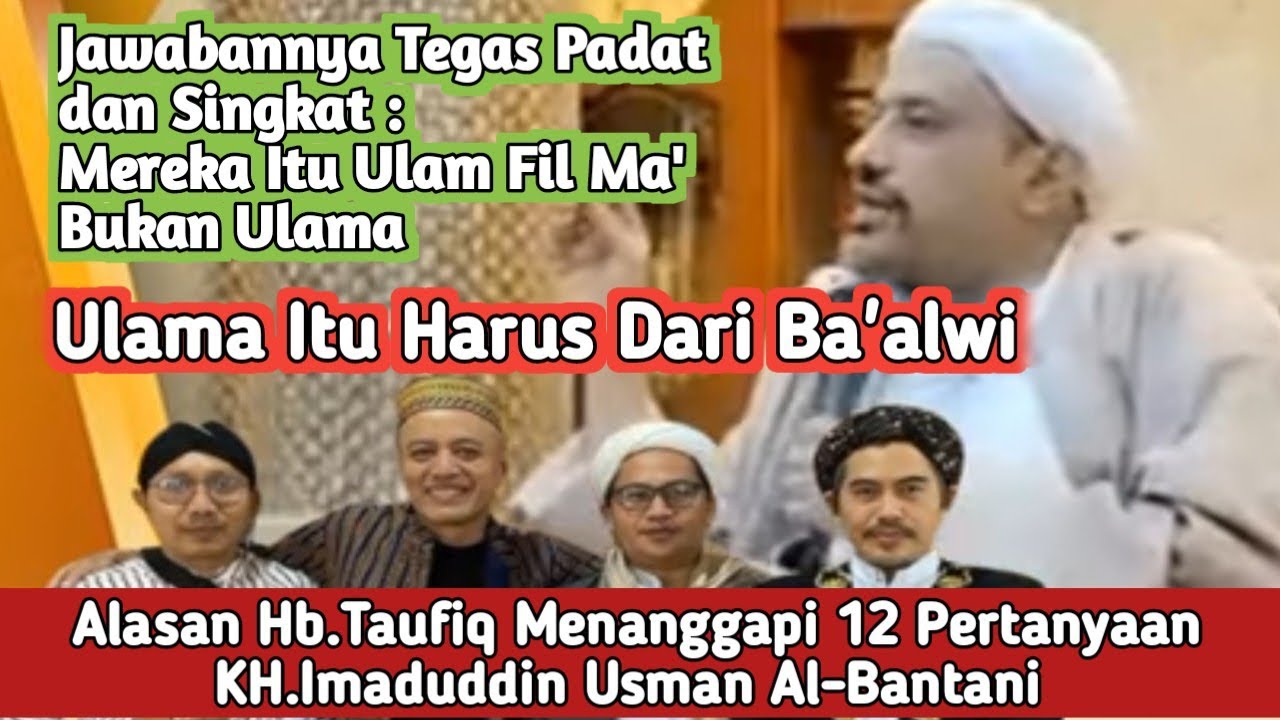Ulama Hanya dari Ba'Alwi dan Yang Mendukung Ba'alwi//Jawaban Hb.Taufik ...