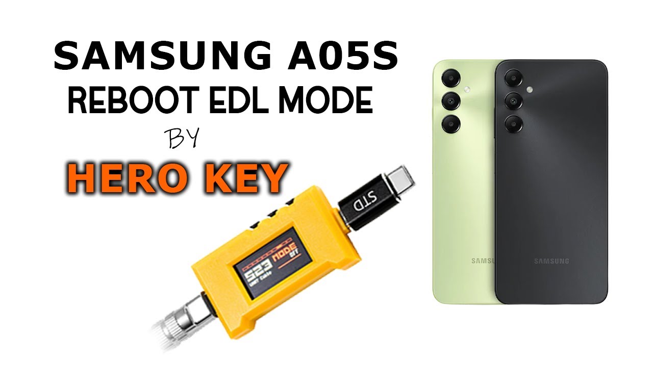 Samsung A05s Reboot EDL Mode By Hero-KEY - YouTube
