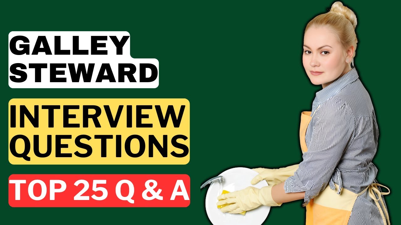 Galley Steward Interview Questions and Answers for 2025 - YouTube
