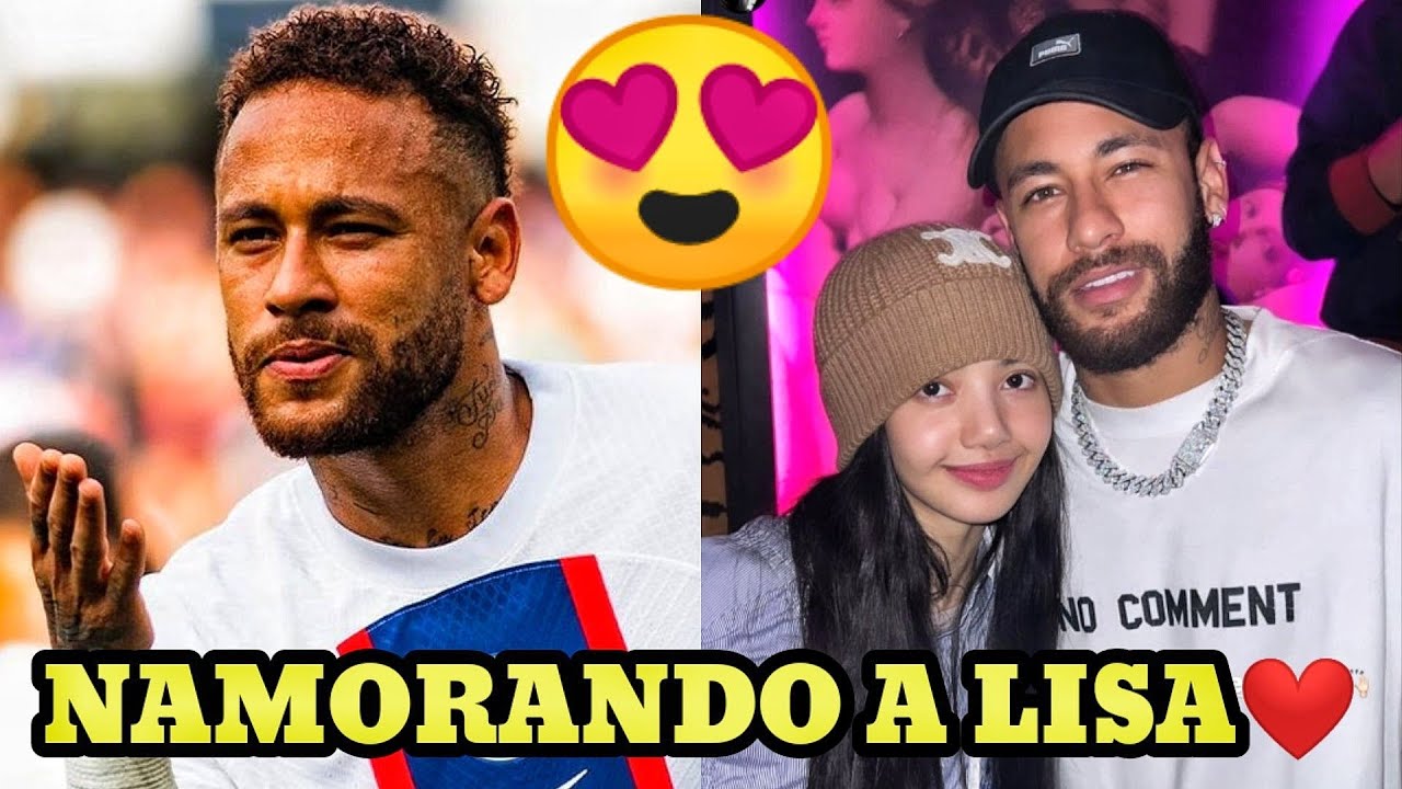 NEYMAR ESTÁ "NAMORANDO" A LISA DO GRUPO BLACKPINK 😯 ️ - YouTube