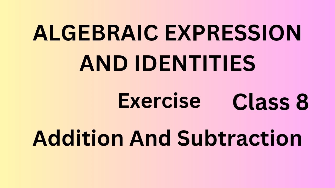 Algebraic Expression And Identities #NCERT # Addition And Subtraction ...
