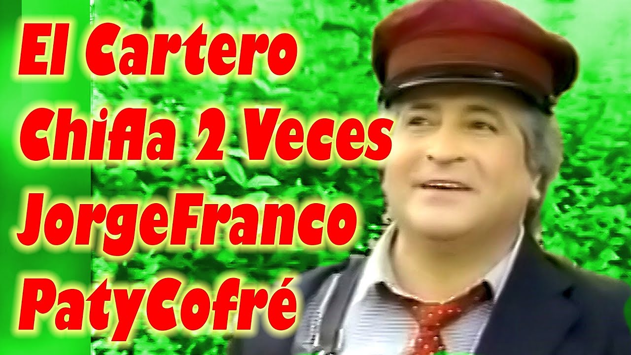 El Cartero Chifla 2 Veces Jorge Franco Guillermo Bruce Paty Cofré - YouTube