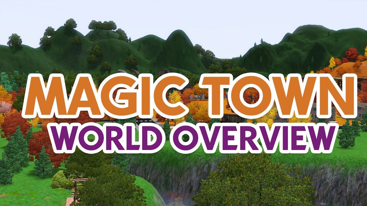 Magic Town World Overview I The Sims 3 - YouTube