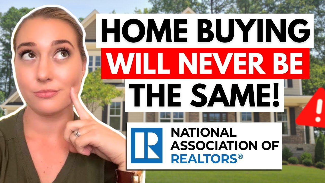 Upcoming NAR Changes Will Impact Buyers In A Big Way - YouTube