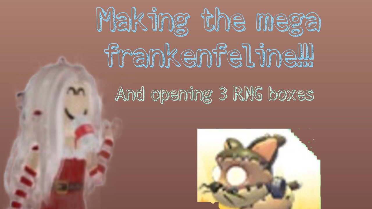 Making the mega frankenfeline and opening 3 RNG boxes!! #roblox # ...
