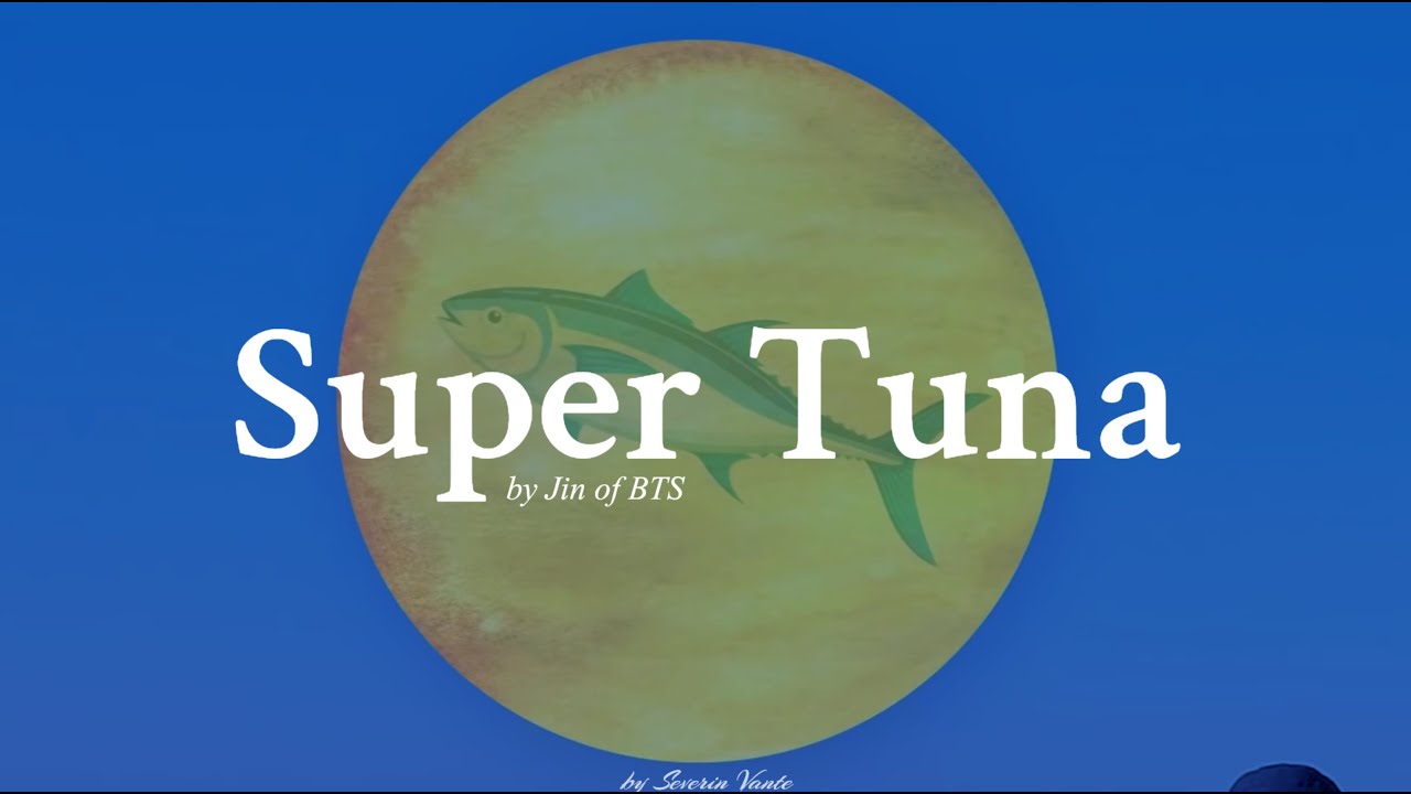 Jin of BTS - 'Super Tuna (Short Ver.)' English Lyric Video - YouTube