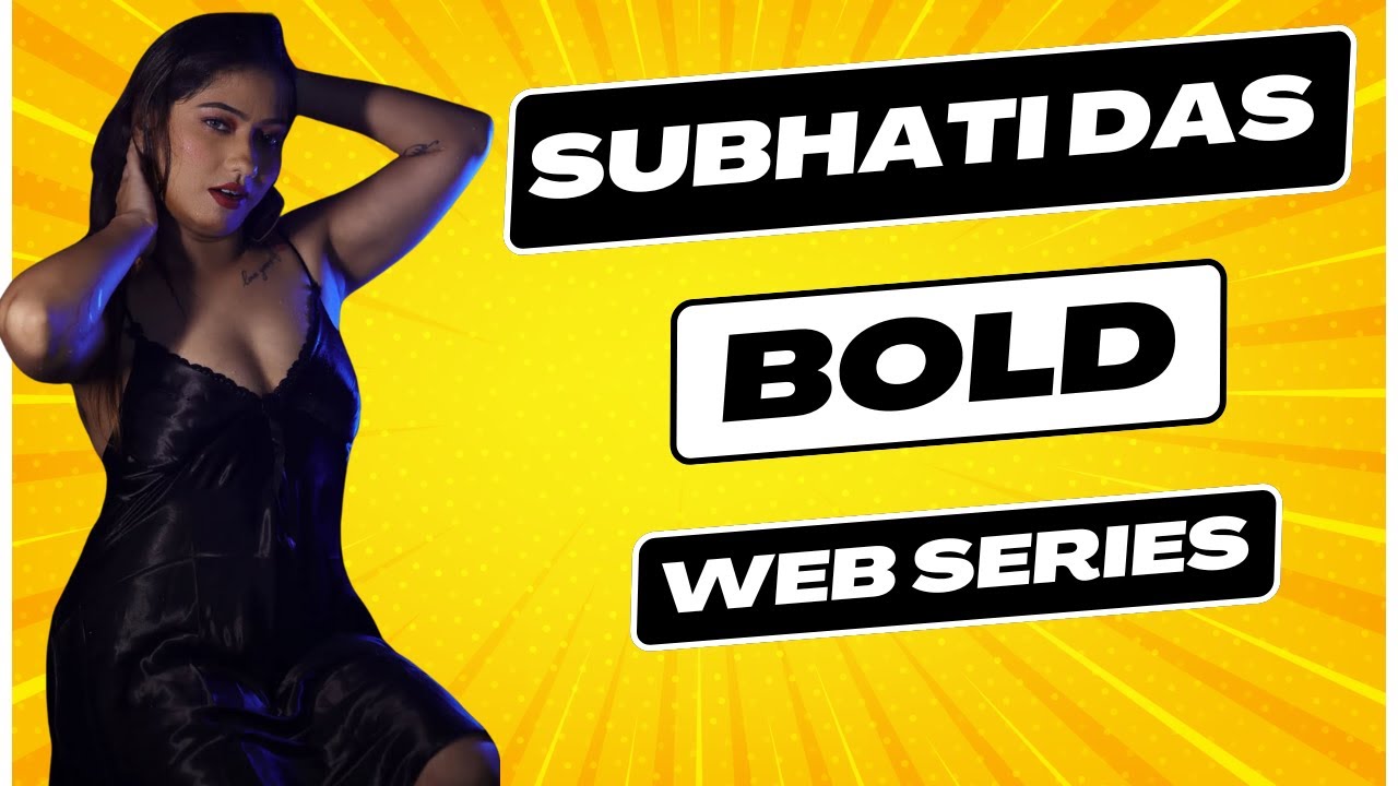 SUBHATI DAS BOLD WEB SERIES LIST | ULLU | PRIME PLAY | HULCHUL OTT| BESHARAMS | BOOM MOVIES ...