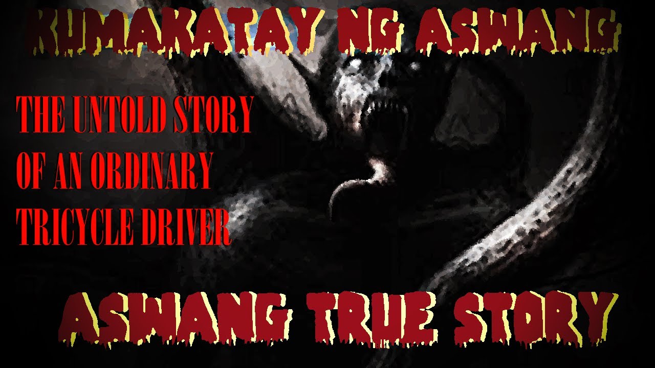 TRUE ASWANG UNTOLD STORY | KUMAKATAY NG ASWANG - YouTube