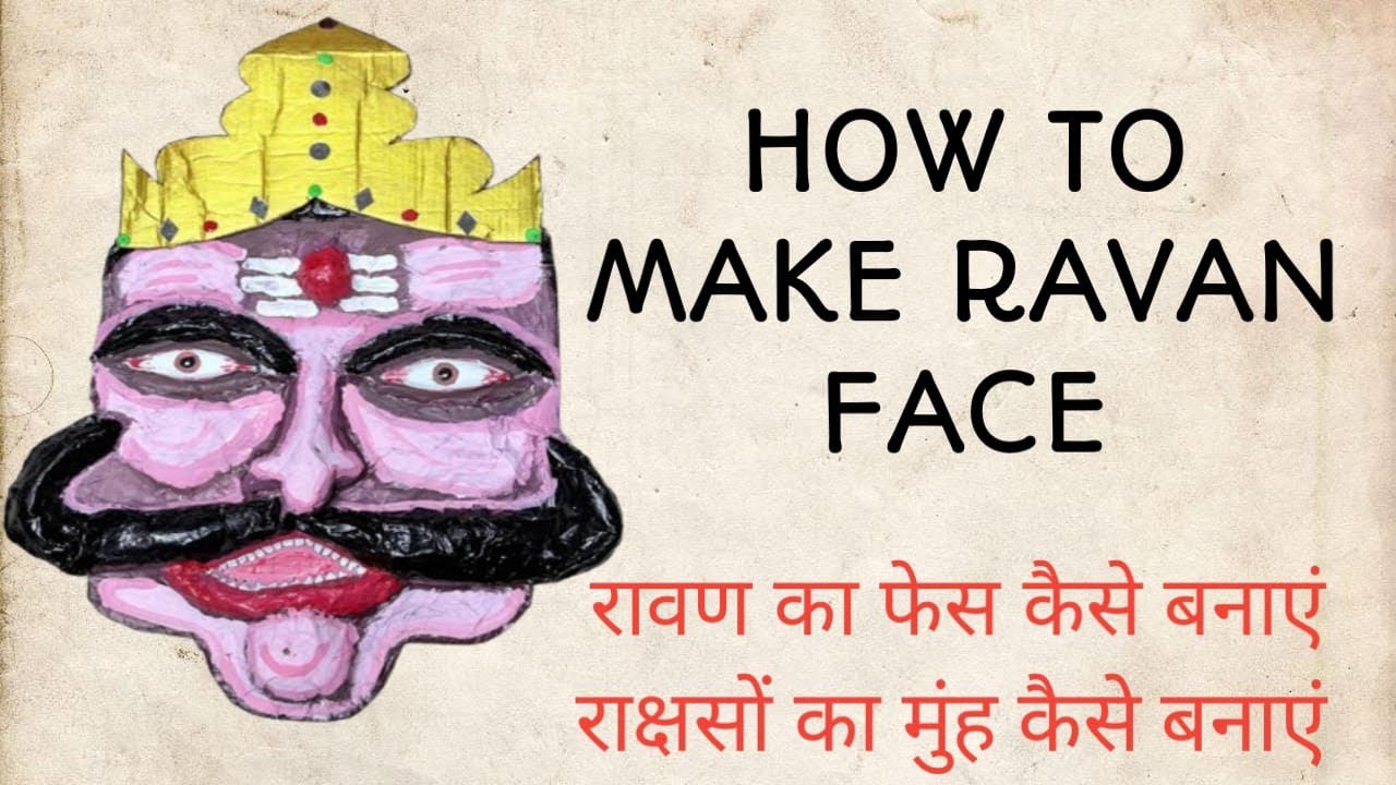 How to make Ravan face at home | ravan ka muh kese banye | रावण का मुंह ...