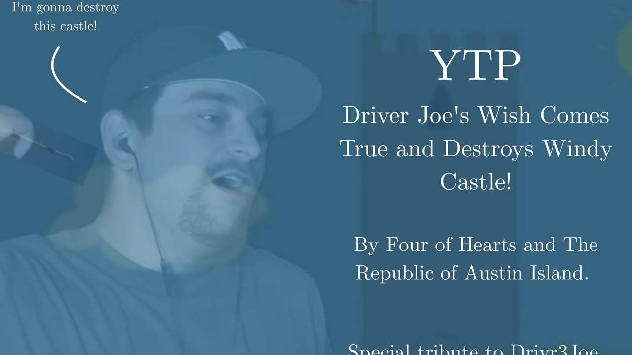 YTP - Driver Joe's Wish Comes True and Destroys Windy Castle! (For ...