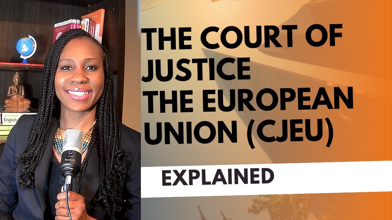 Episode 008- What is the CJEU's judicial and supervisory role? Who ...
