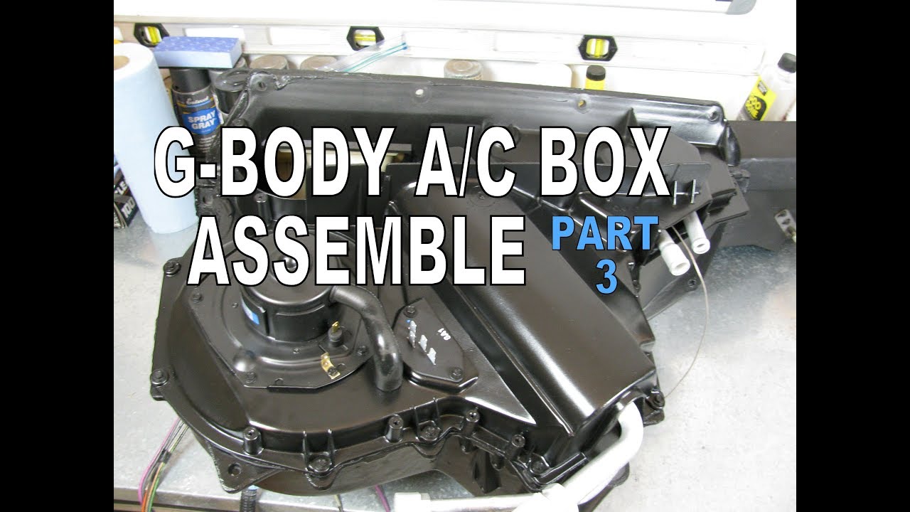 G Body A/C Box Assemble Part 3!! 1987 Olds 442: Video 41 - YouTube