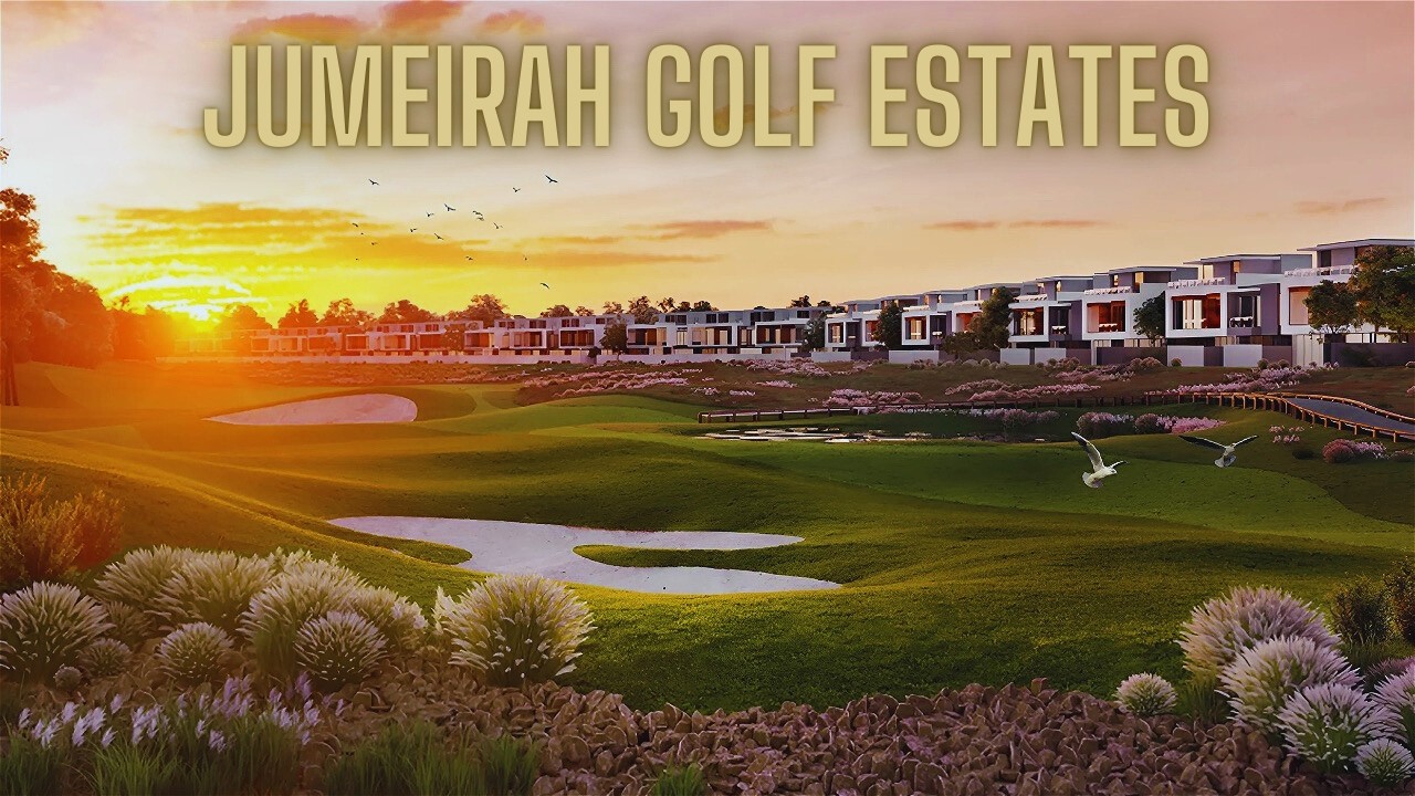 Jumeirah Golf Estates (JGE) - A Review of this Lush Green Community ...