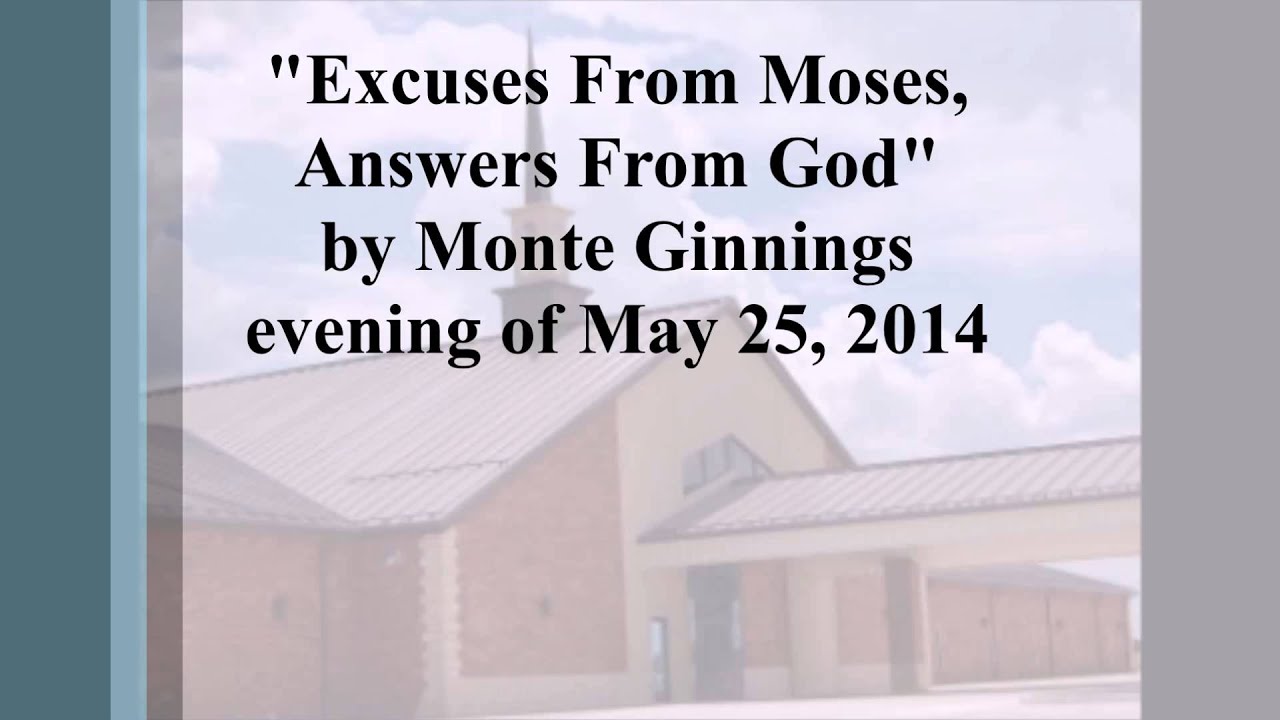 "Excuses From Moses, Answers From God" by Monte Ginnings - YouTube