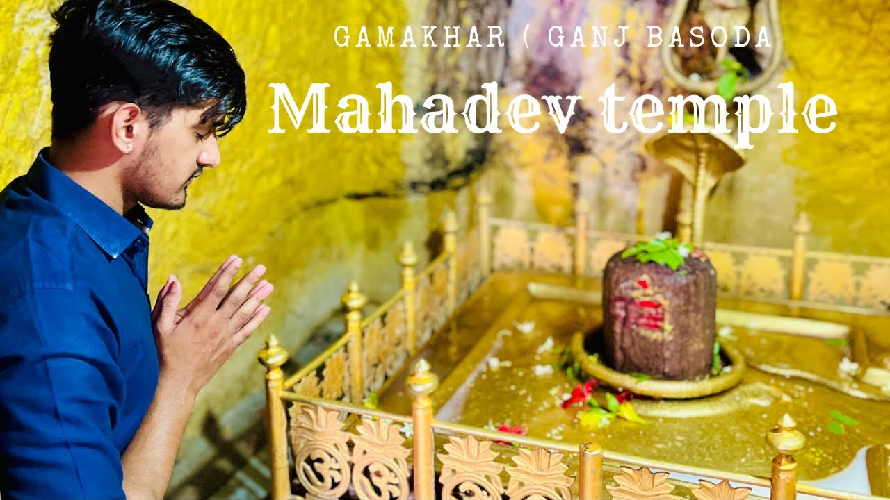 Mahadev temple | Gamakar ( Ganj basoda ) | Yash dubey vlogs #mahadev # ...