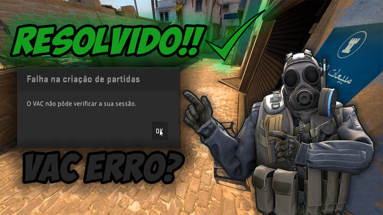 O VAC não pôde verificar sua sessão. - RESOLVIDO CS:GO Atualizado 2020 - Tutorial #2 - YouTube