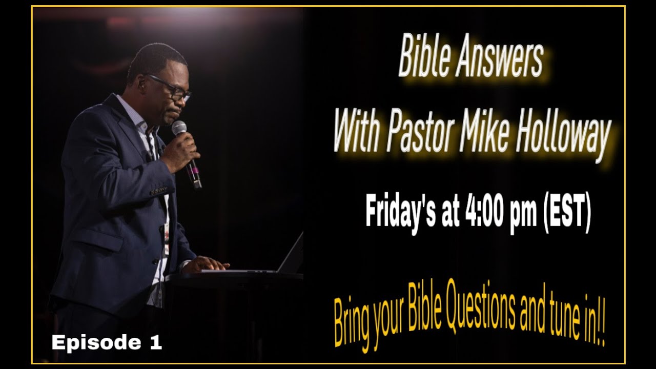 Bible Answers with Pastor Mike - Friday's at 4:00 pm (EST) - YouTube