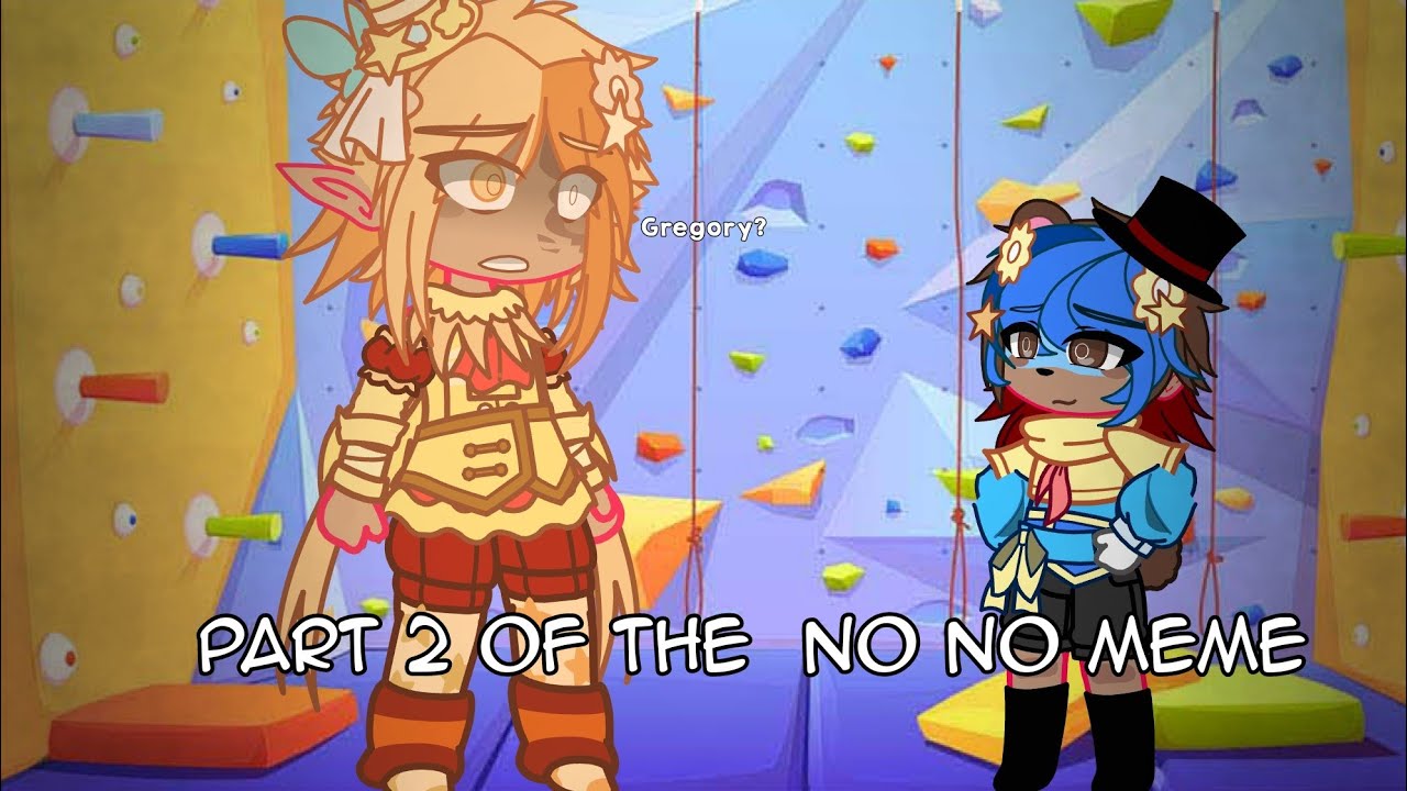 Part 2 of the "No, no Meme" 《Dead Gregory AU!》 - YouTube