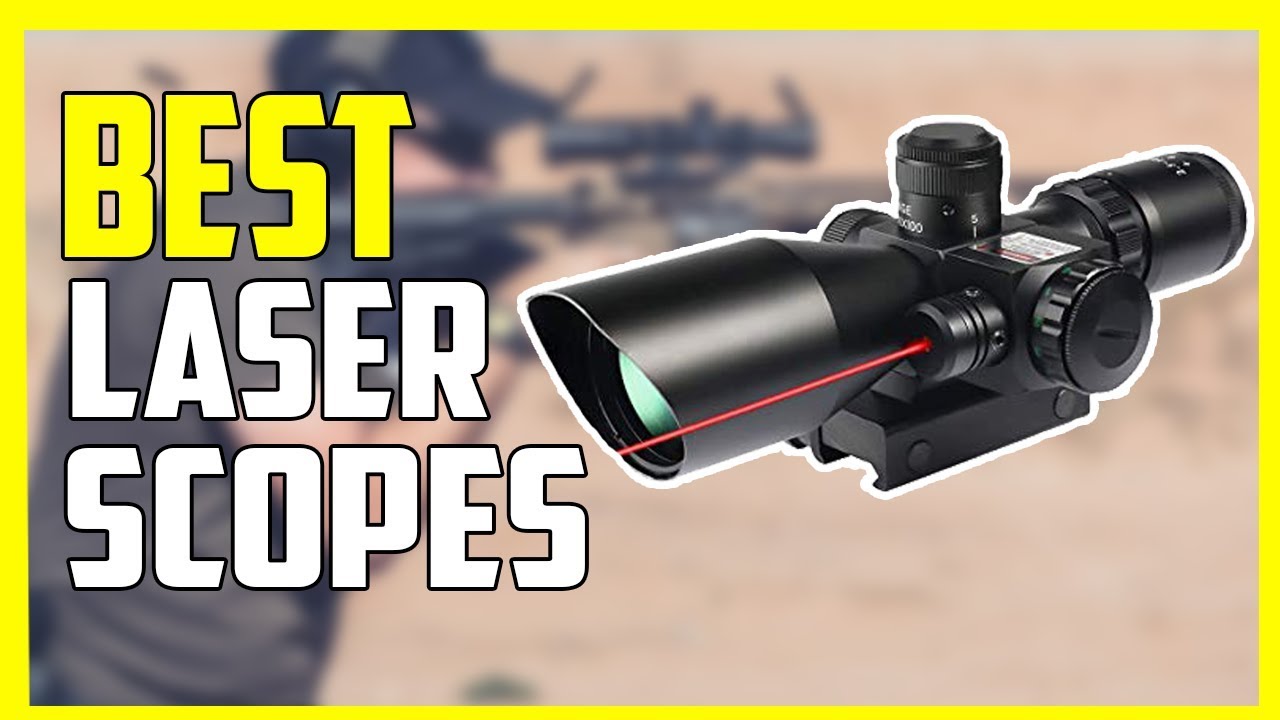 Best Laser Scopes - Some Of The Laser Scopes You Must Have In 2024 ...