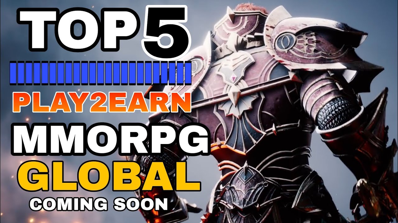 Top 5 Play To Earn New MMORPG/ NFT Games Global Coming Soon - YouTube